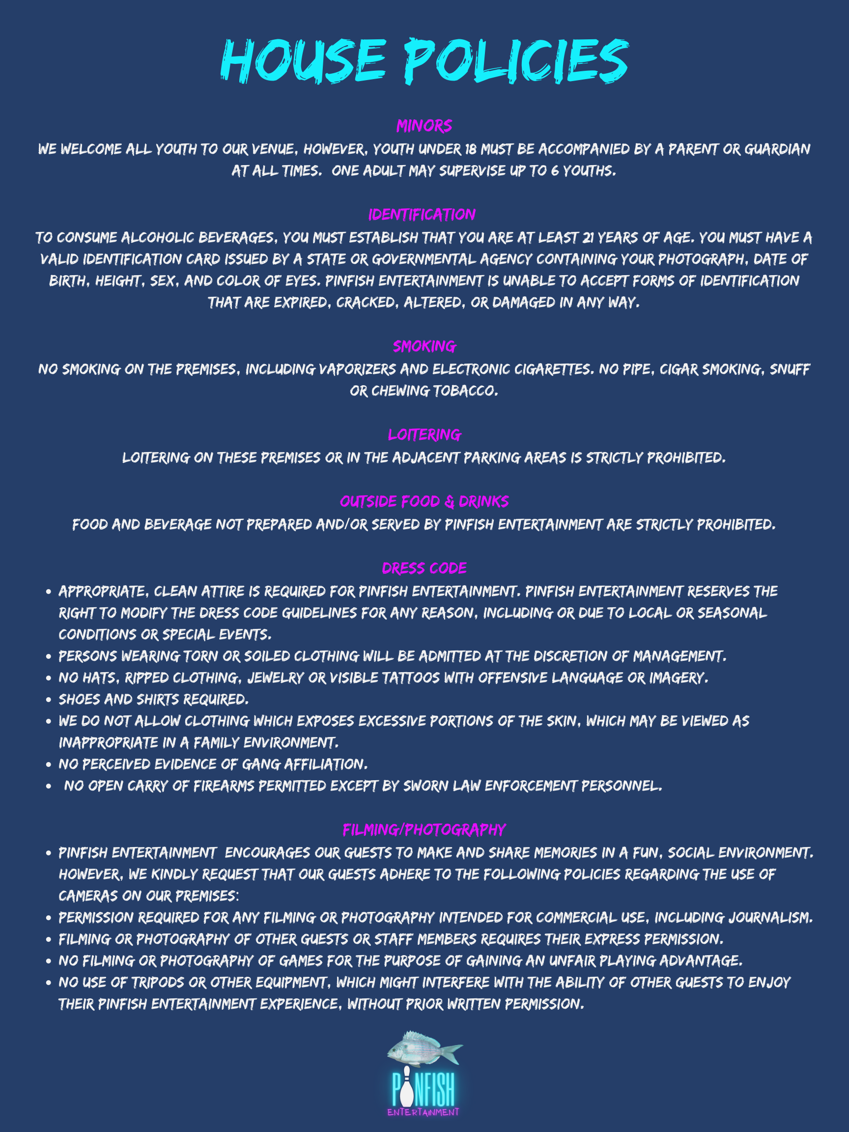 House Policies — Pinfish Entertainment