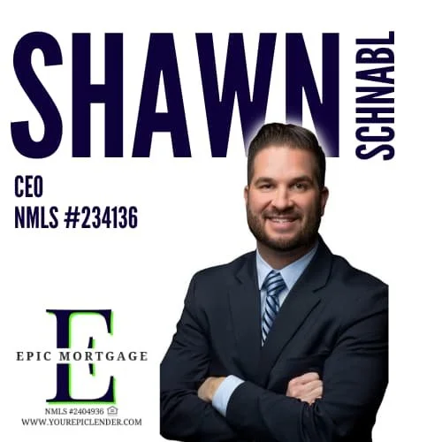 About Shawn Schnabl | CEO — Epic Mortgage