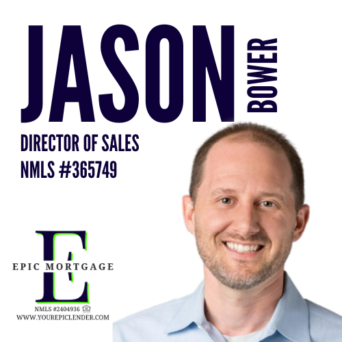 About Jason Bower | Director of Sales — Epic Mortgage