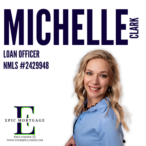 About Michelle Clark | Loan Officer — Epic Mortgage