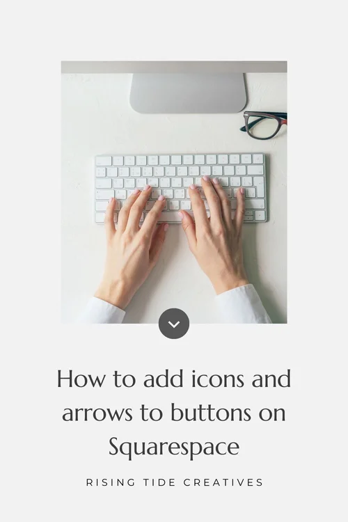 How to add an icon or arrow to the buttons on your Squarespace Website