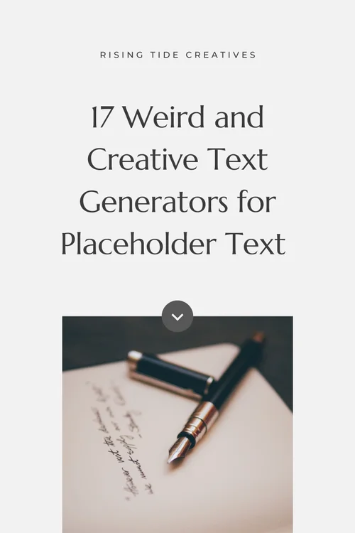 17 Weird and Creative Text Generators for Placeholder Text and Filler Words