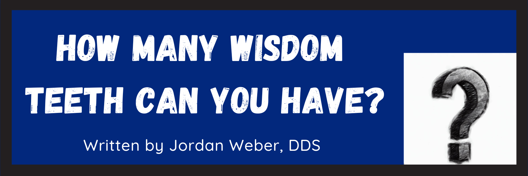 How Many Wisdom Teeth Can You Have? — Burlington Dental Center