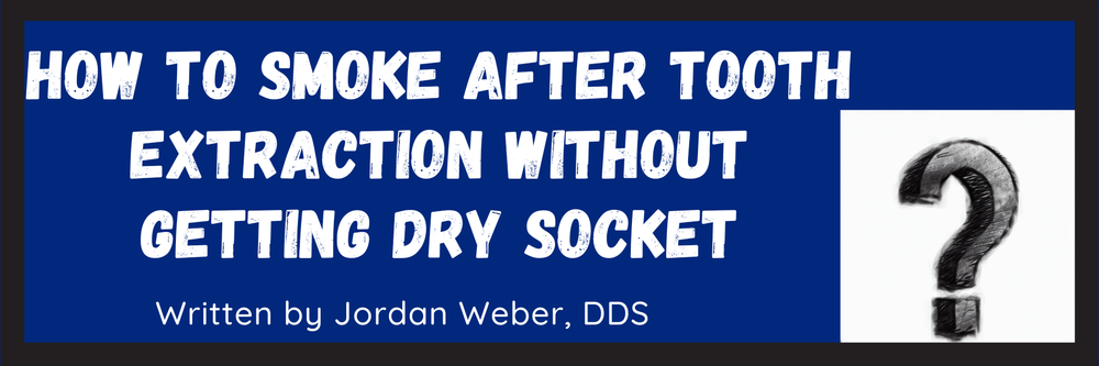 How to Smoke After Tooth Extraction Without Getting Dry Socket ...