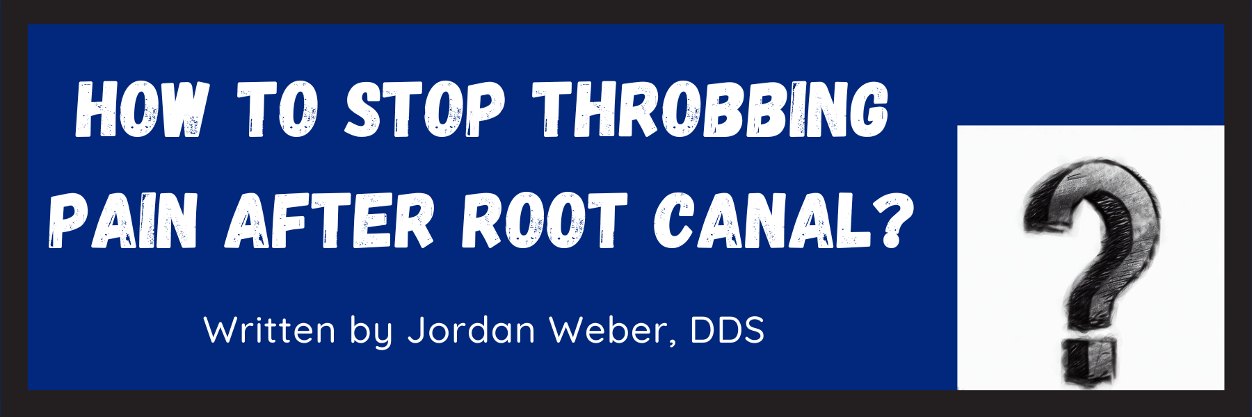 How to Stop Throbbing Pain After Root Canal? — Burlington Dental Center