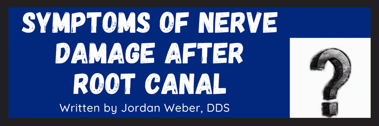 Symptoms of Nerve Damage After Root Canal — Burlington Dental Center
