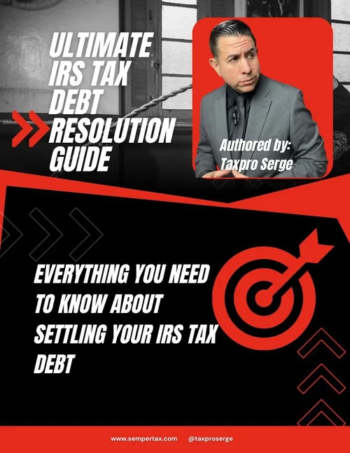 Comprehensive Guide to Resolving IRS Tax Debt — Semper Tax Relief | IRS ...