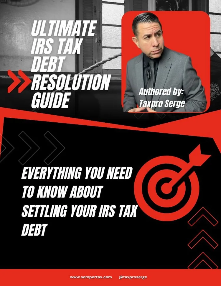 Comprehensive Guide to Resolving IRS Tax Debt — Semper Tax Relief | IRS ...