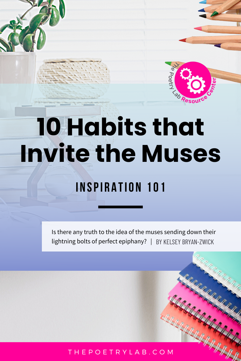 10 Habits that Invite the Muses | Helpful Hints for Writers — The ...