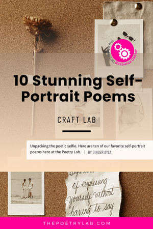 10 Stunning Self-Portrait Poems by Ginger Ayla — The Poetry Lab