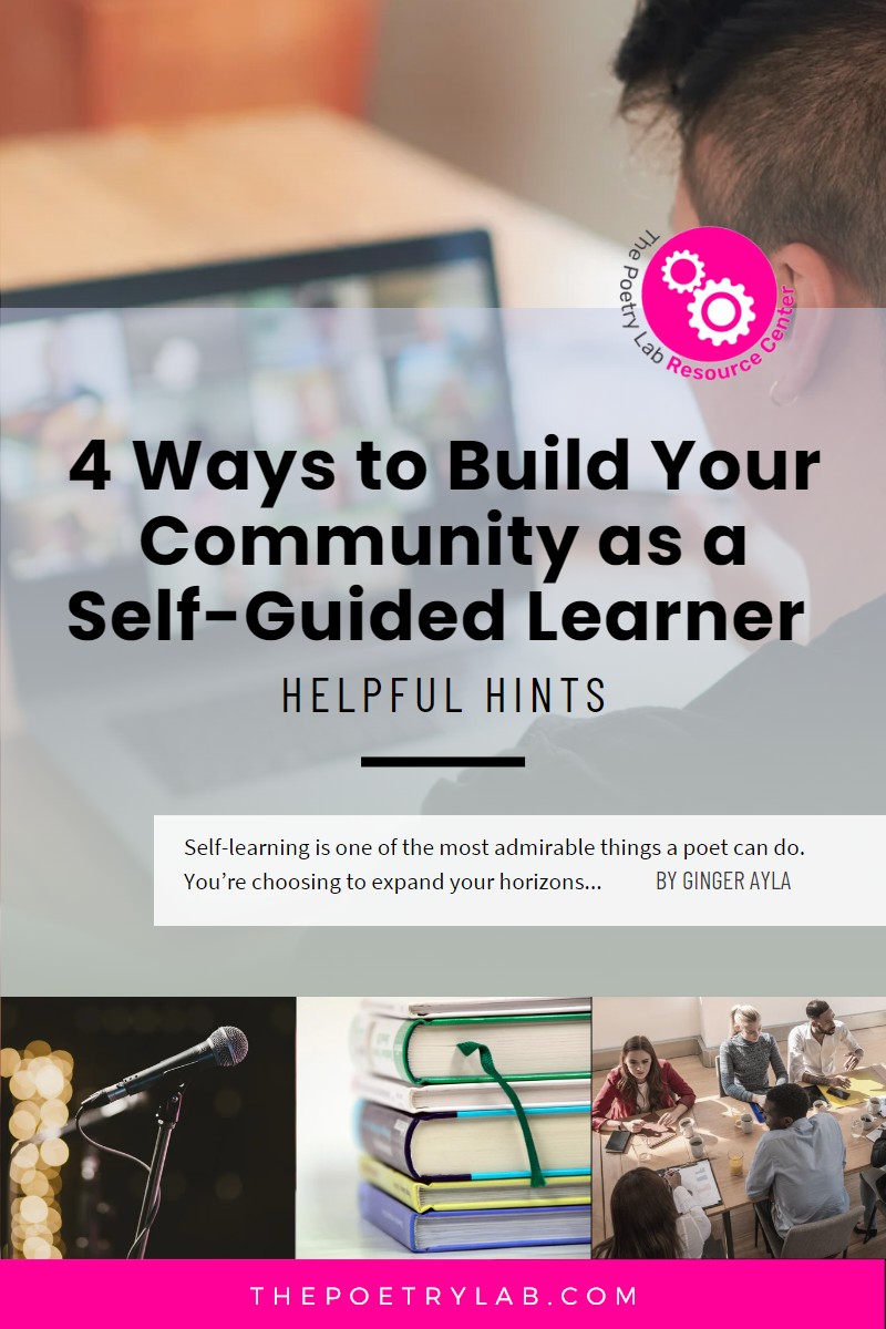 4 Ways to Build Your Community as a Self-Guided Learner — The Poetry Lab