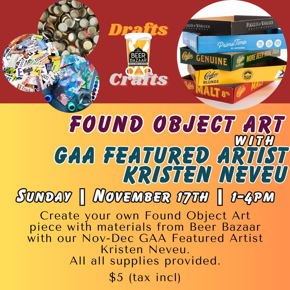 Drafts & Crafts: Found Object Art w/ GAA Artist Kristen Neveu ...