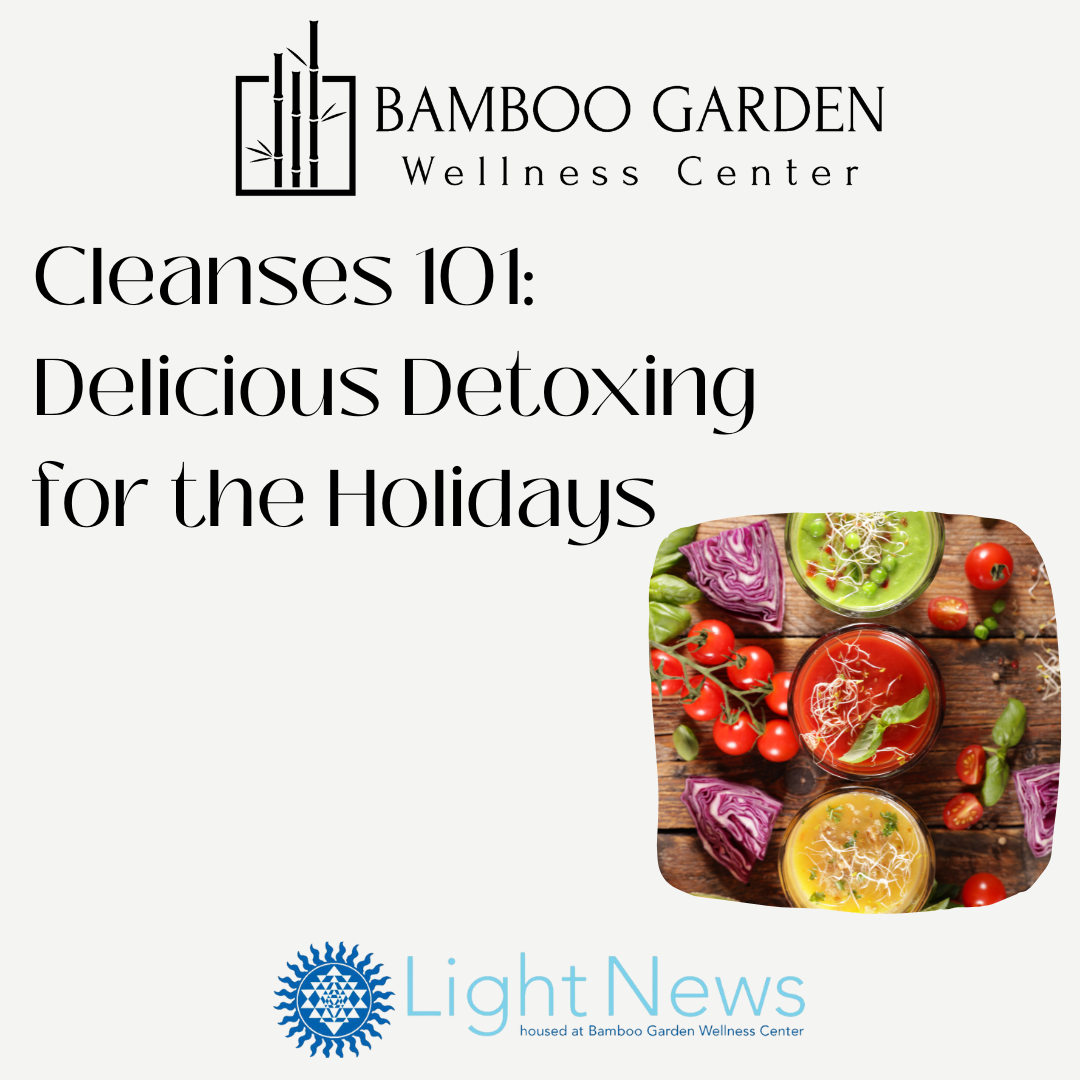 Cleanses 101: Delicious Detoxing for the Holidays — Bamboo Garden ...