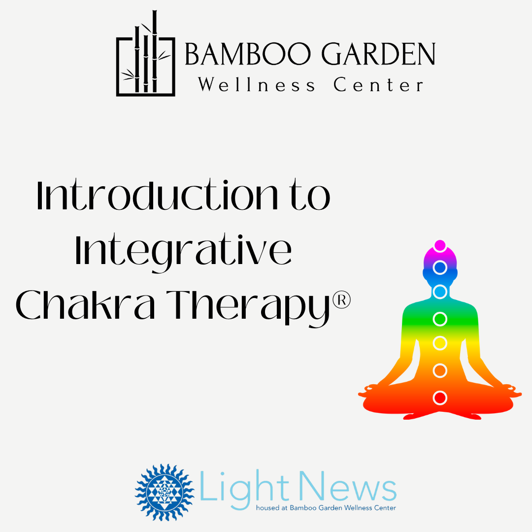Introduction to Chakra Therapy — Bamboo Garden Wellness Center