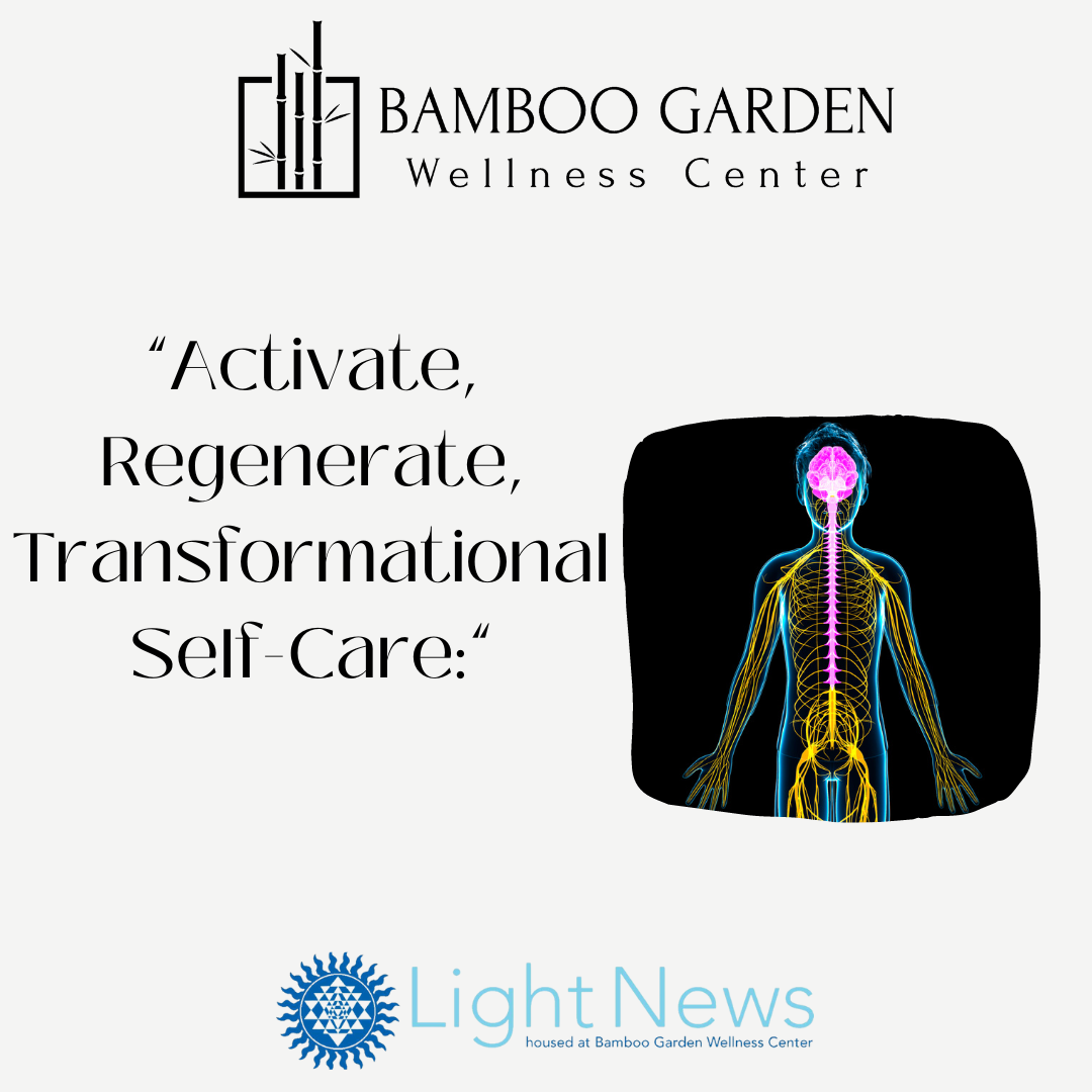“Activate, Regenerate, Transformational Self-Care:” — Bamboo Garden ...
