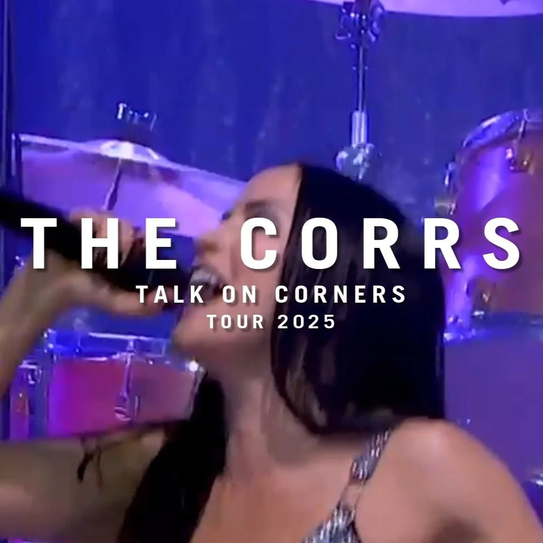 The Corrs Official - Latest Tour Info