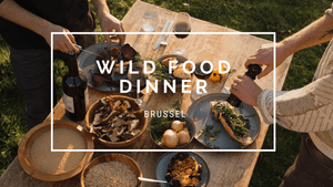 WILD FOOD DINNER BRUSSEL (FULL/VOLZET) — Forest To Plate