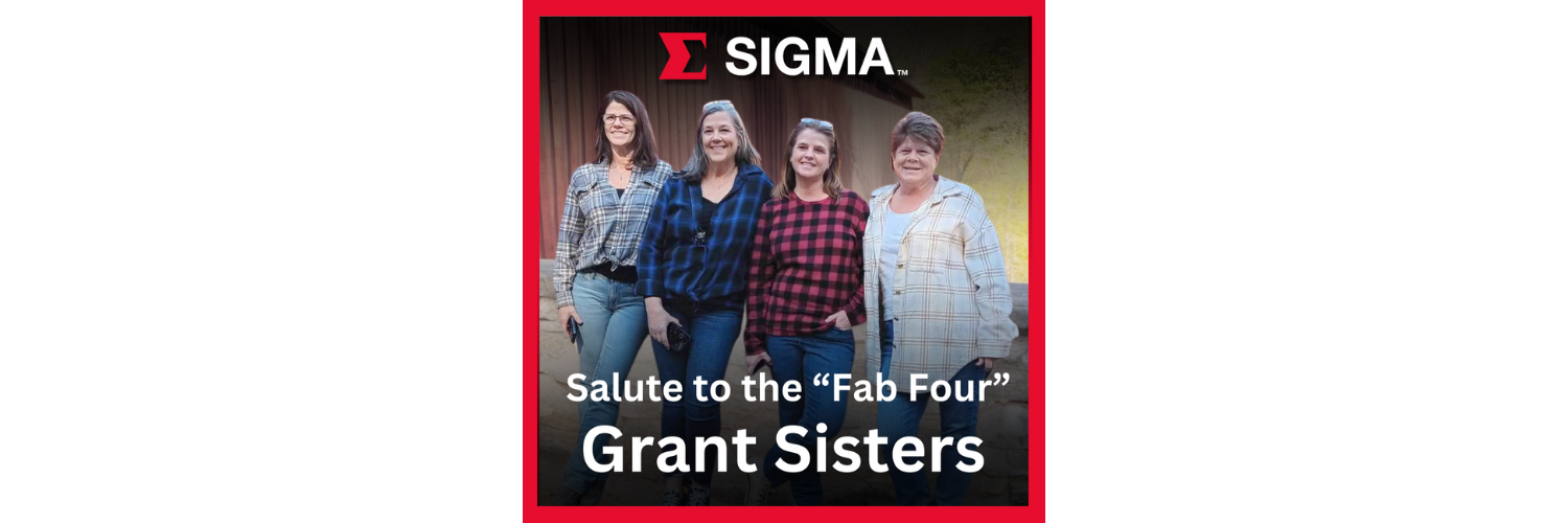 Salute to the “Fab Four” Grant Sisters — Sigma Corporation