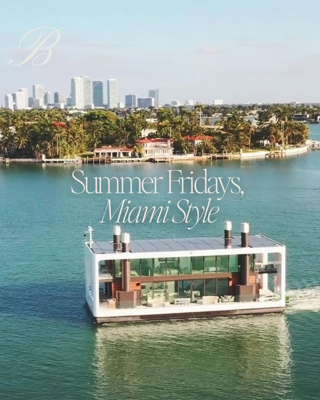 Summer Fridays in Miami: Work, Brunch & Chill on a Solar-Powered Yacht ...
