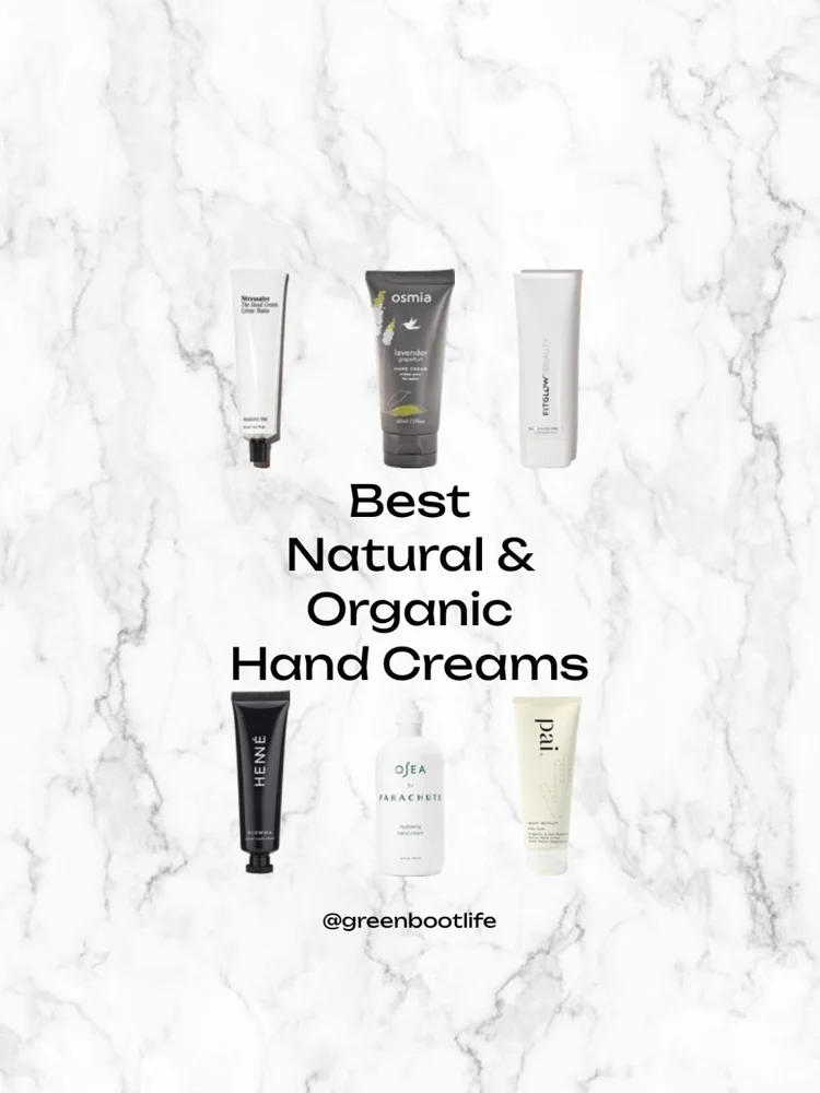Best Natural and Organic Hand Creams — Greenboot Life