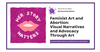 Feminist Art and Abortion | Advocacy Through Art