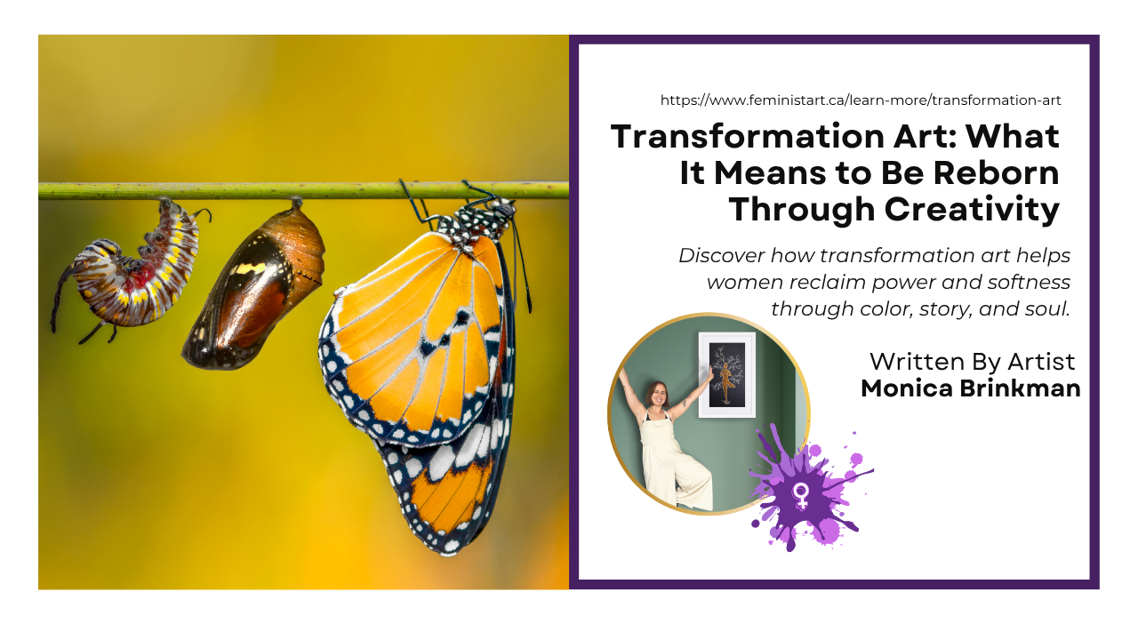 Transformation Art That Heals | FeministArt.ca