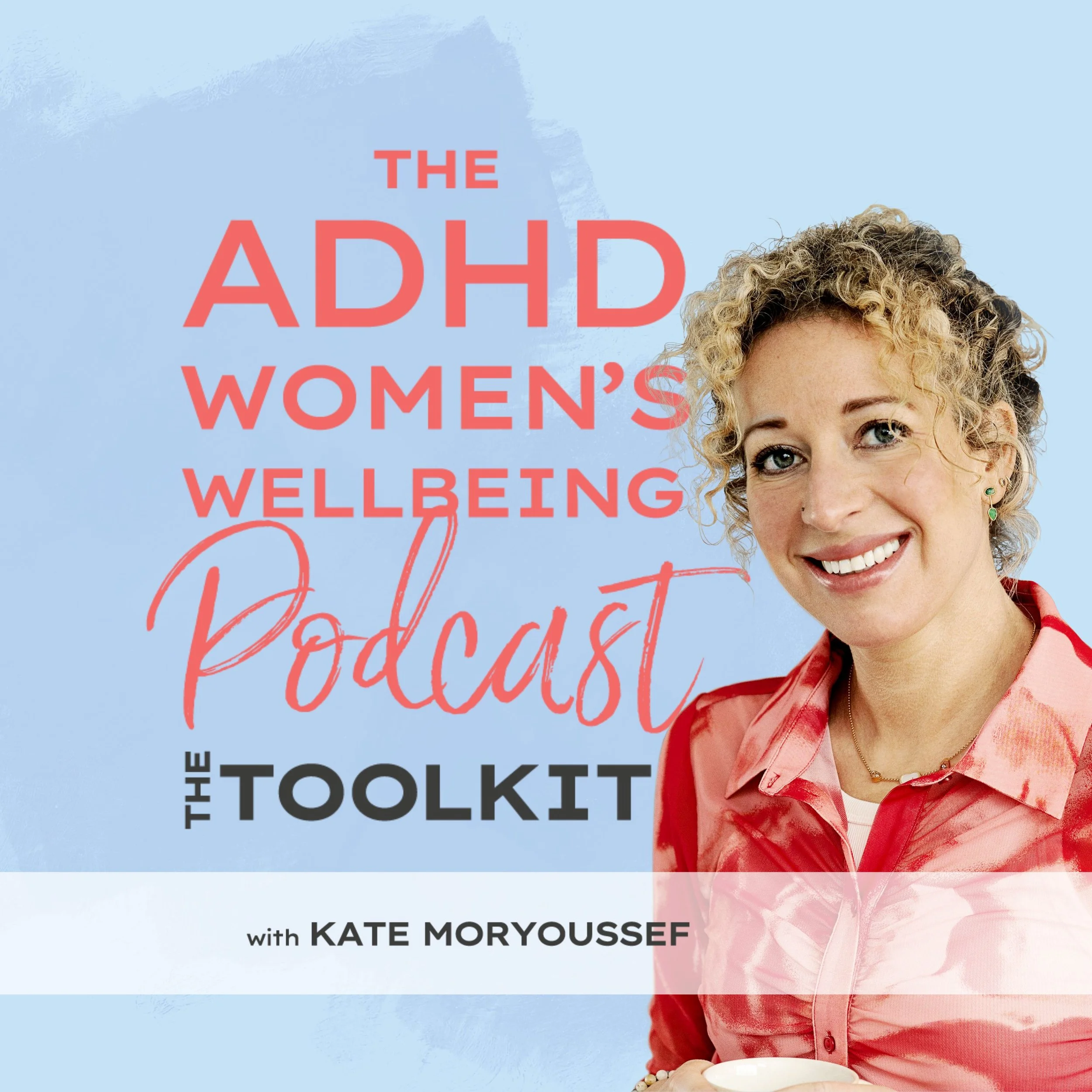 Toolkit Episode: Reprogramming Your ADHD Beliefs: From Fear to Empowerment — ADHD Women's ...