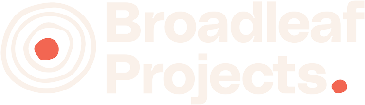 Our Projects — Broadleaf Projects