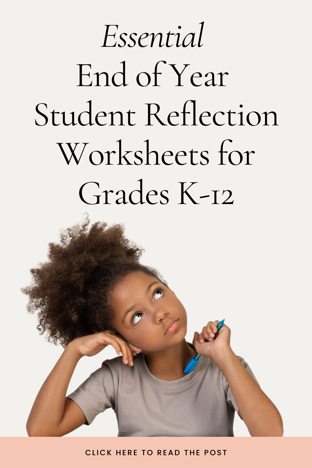 End of Year Student Reflection Worksheets for Grades K-12 — Jodi Romero