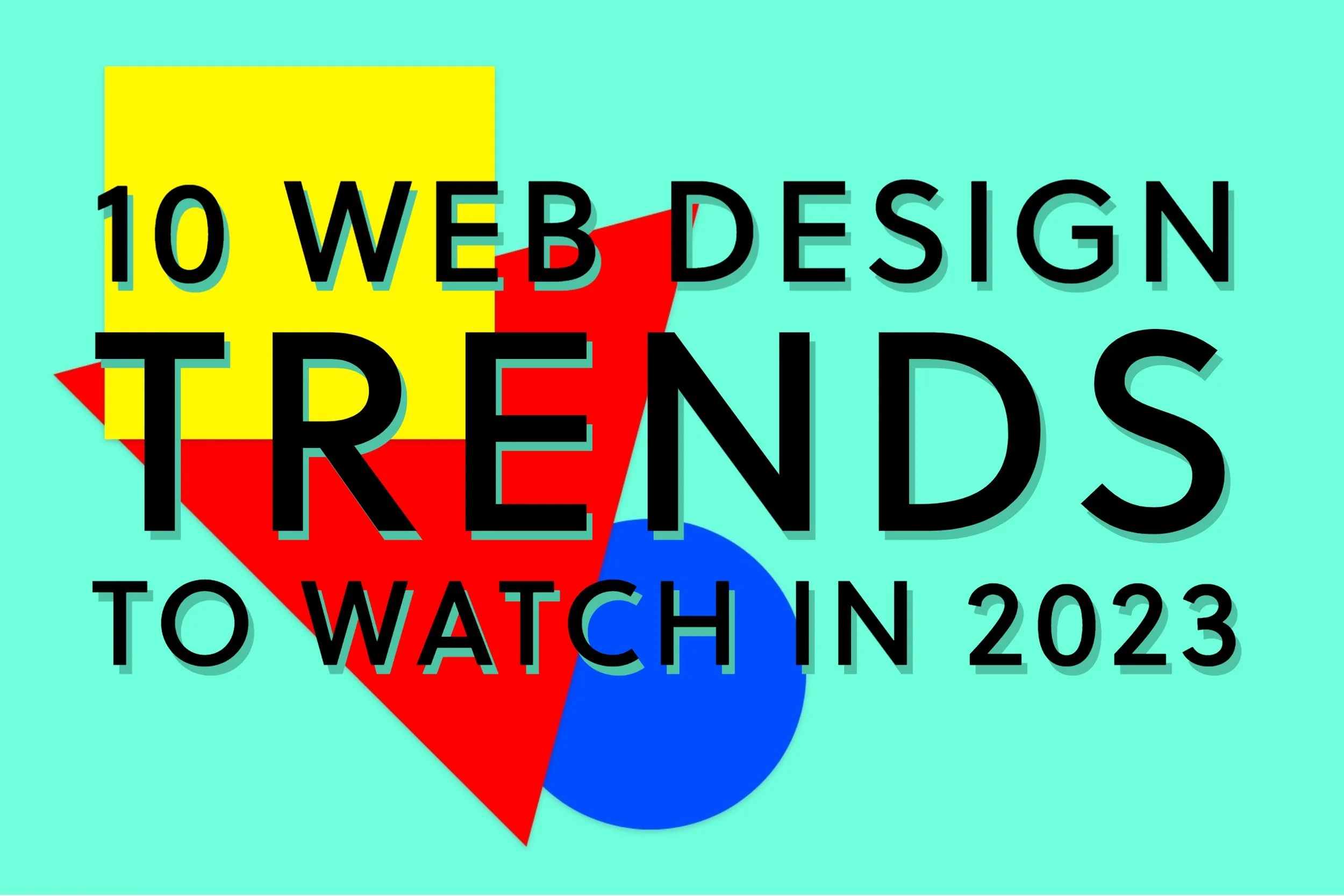 10 Web Design Trends to Watch in 2023 | The Virtual Design Company