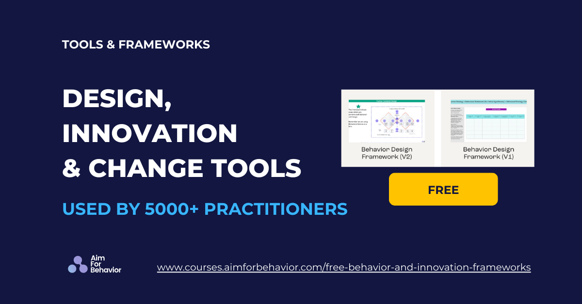 Behavior Design, Innovation and Change Tools & Frameworks — Aim For ...