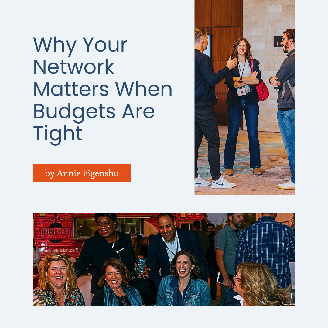 Why Your Network Matters When Budgets Are Tight — Downstage Media
