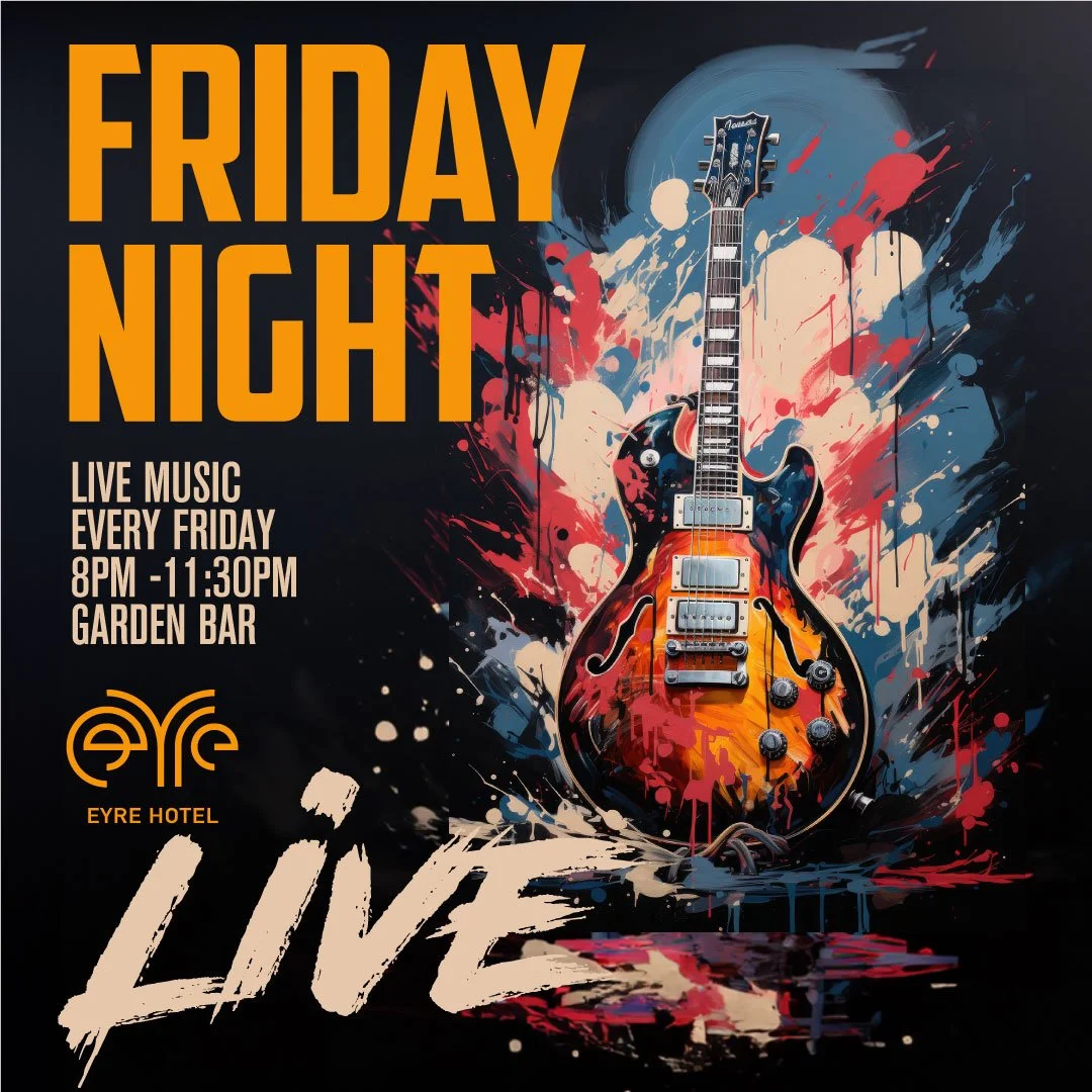 The Eyre Hotel - What's On
