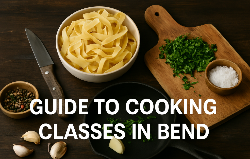 Cooking Classes in Bend, OR (Best Culinary Lessons) — All Things Bend