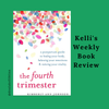 The Fourth Trimester: A Book Review — Kelli Blinn
