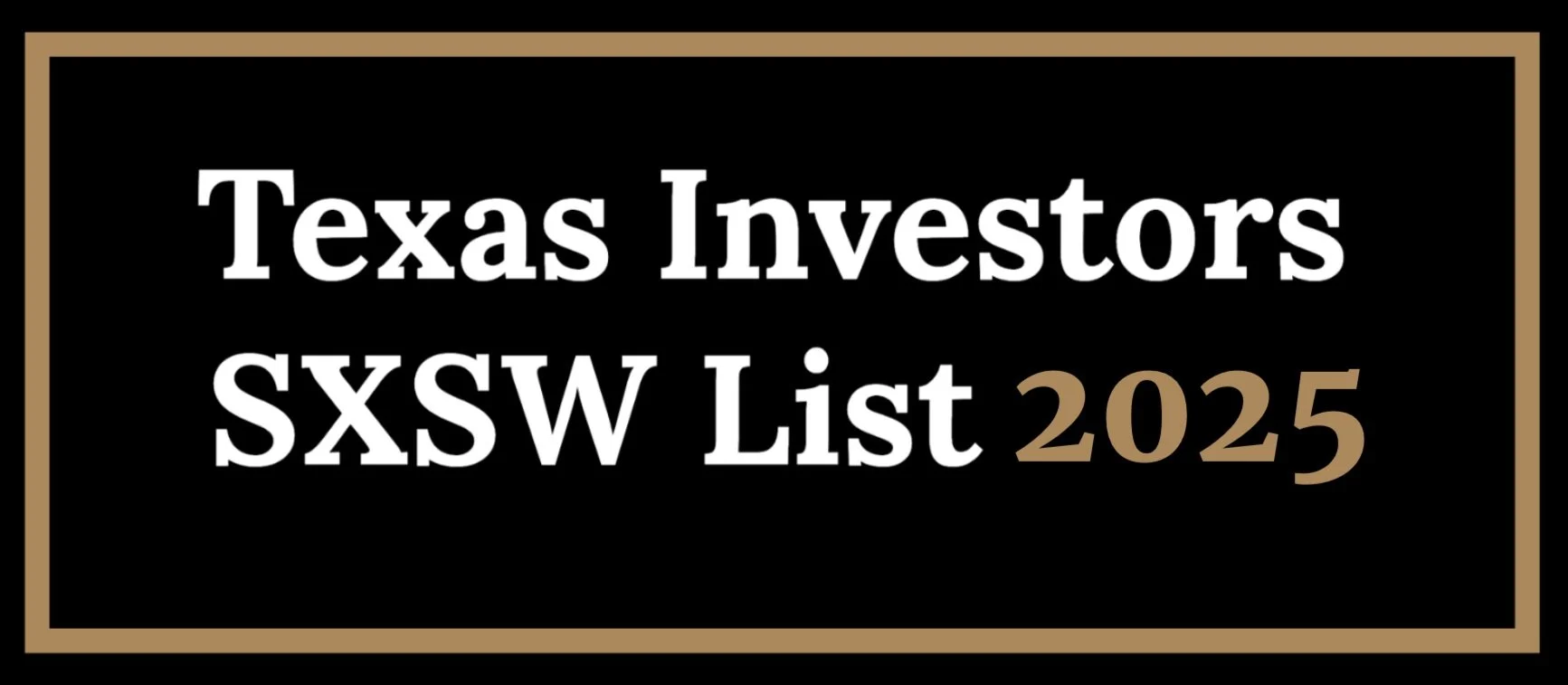 Investor Events During SXSW 2025 — Texas Venture Alliance