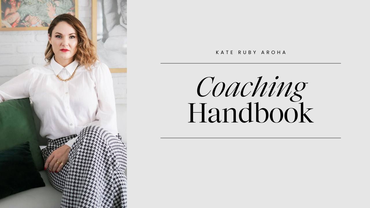 Coaching Handbook — Kate Ruby Aroha