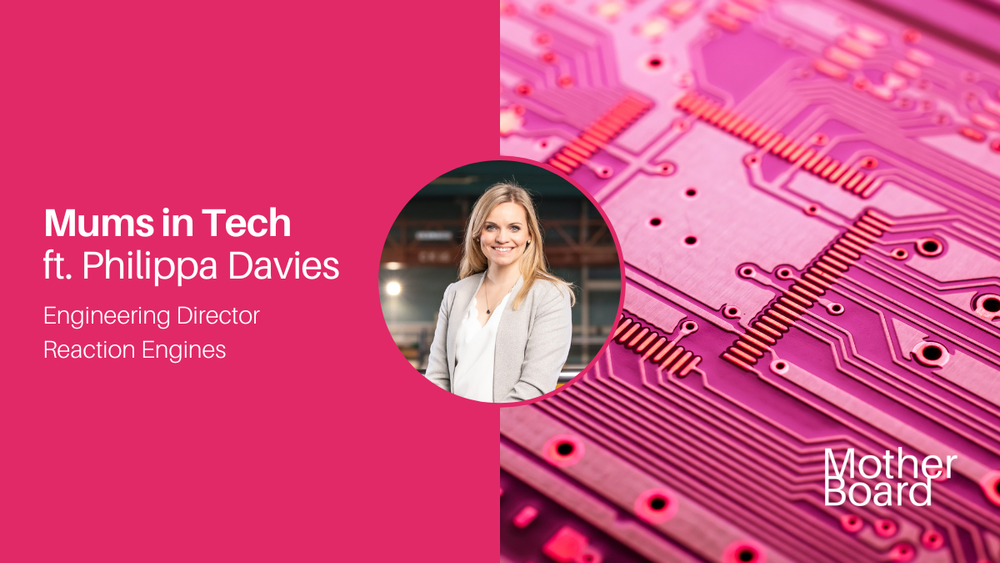 Mums in Tech – feat. Philippa Davies — MotherBoard