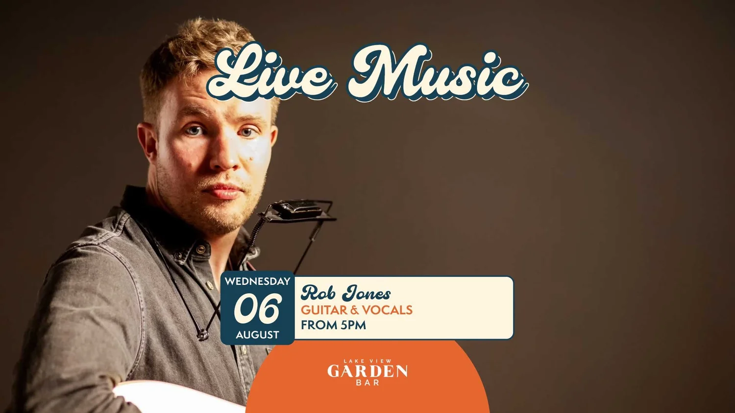 Rob Jones | Live Music | 06 August 2025 — Lake View Garden Bar