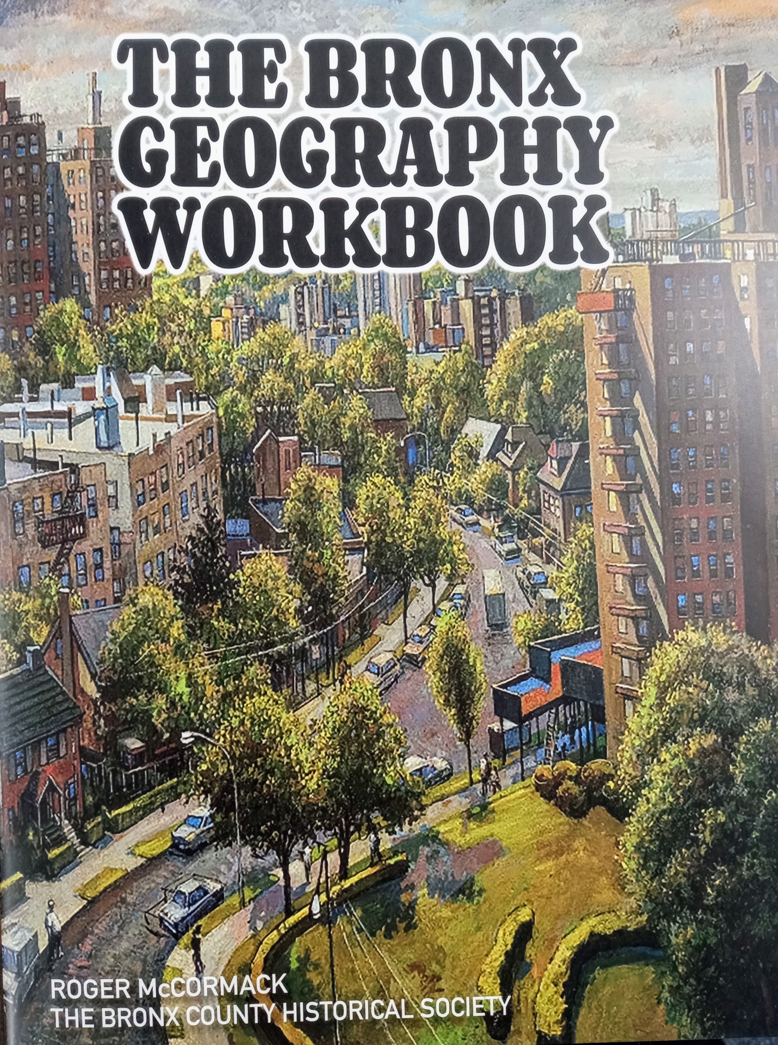 The Bronx Geography Workbook — The Bronx County Historical Society