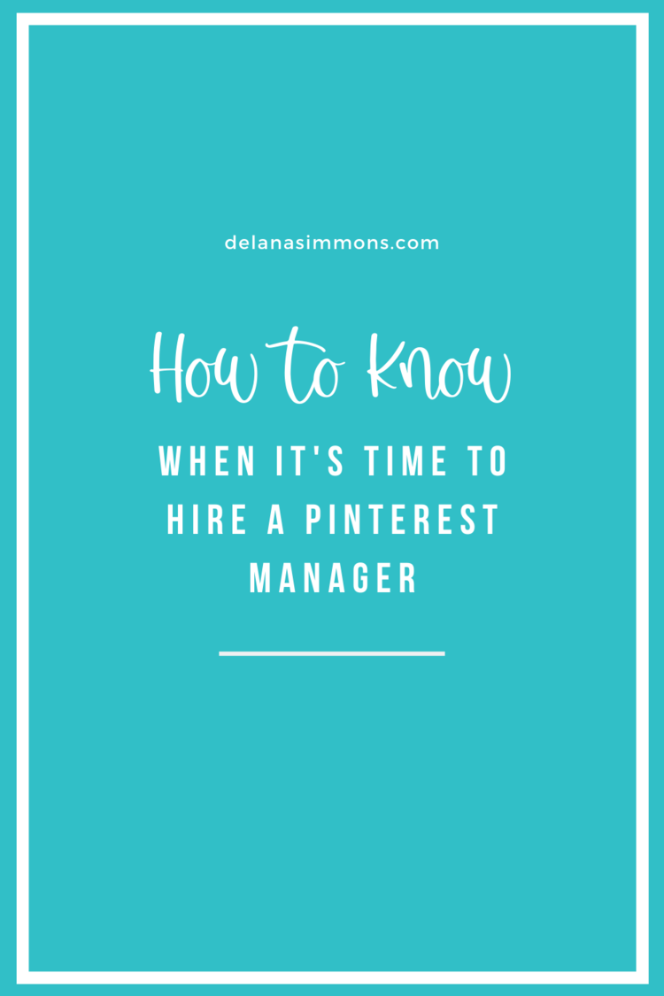 When to Hire a Pinterest Manager | Tech & Templates for Solopreneurs ...
