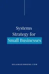 Systems Strategy for Small Business | Tech & Templates for Solopreneurs ...