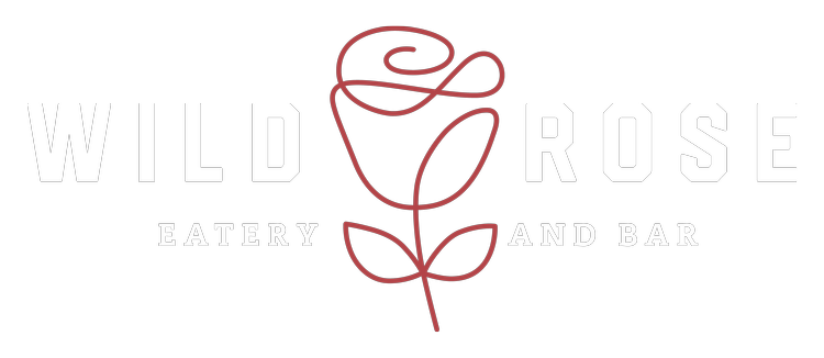 WILD ROSE EATERY MENU — WILD ROSE