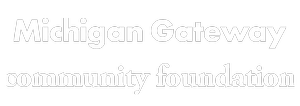Michigan Gateway Community Foundation | Support Local Good — Act Now