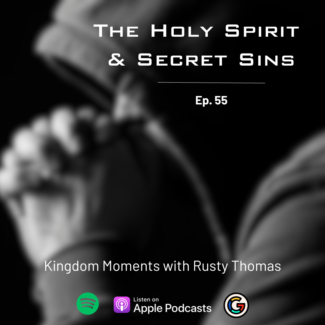 The Holy Spirit & Secret Sins — Rusty Thomas
