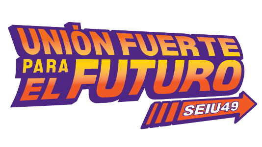 Union Strong for the Future — SEIU Local 49