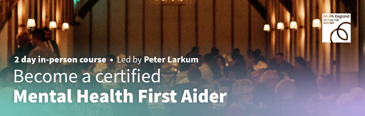 Adult MHFA 2 Day in Romsey — Peter Larkum Ltd