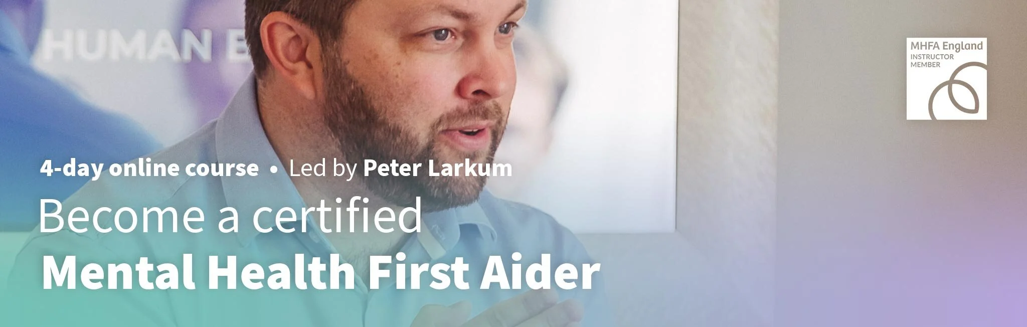 Adult Mental Health First Aid (Online) — Peter Larkum Ltd