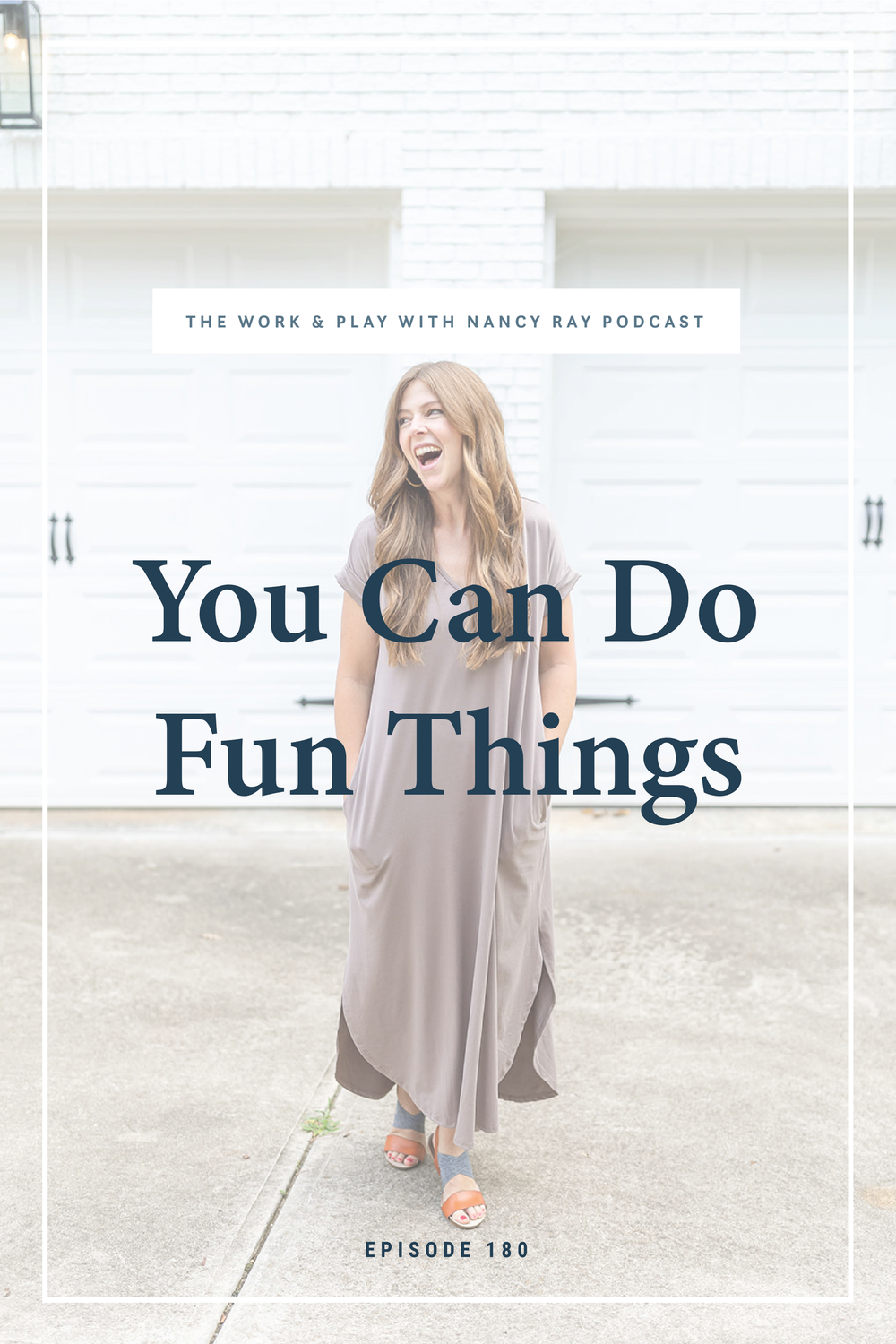 180 - You Can Do Fun Things — Work & Play
