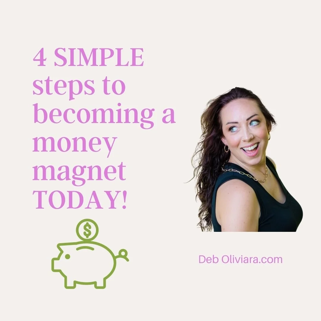 4 steps to becoming a money magnet TODAY! — Oliviara MultiMedia